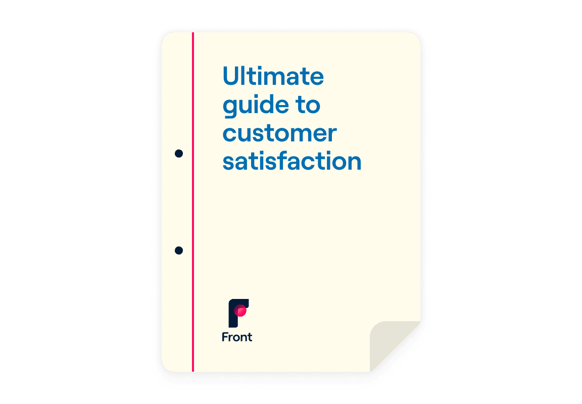 The ultimate guide to customer satisfaction | Front