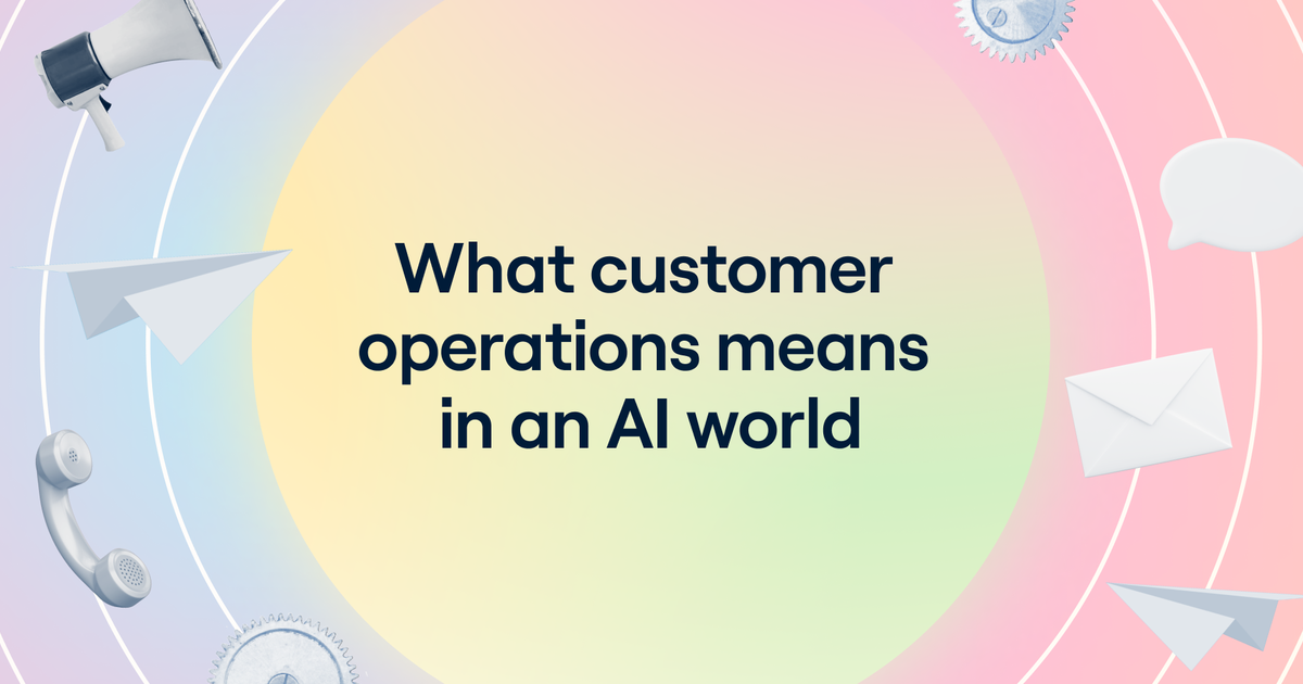 What customer operations means in an AI world