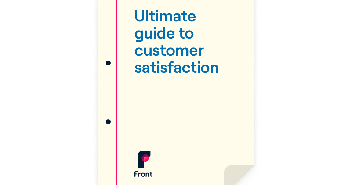 The ultimate guide to customer satisfaction | Front