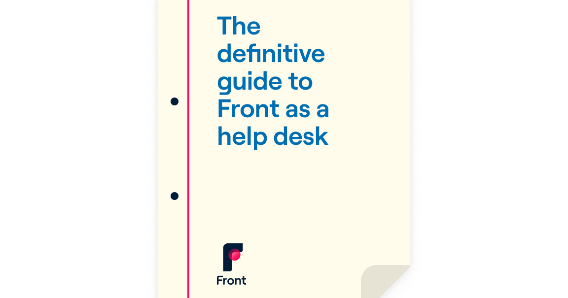 The definitive guide to Front as a help desk | Front